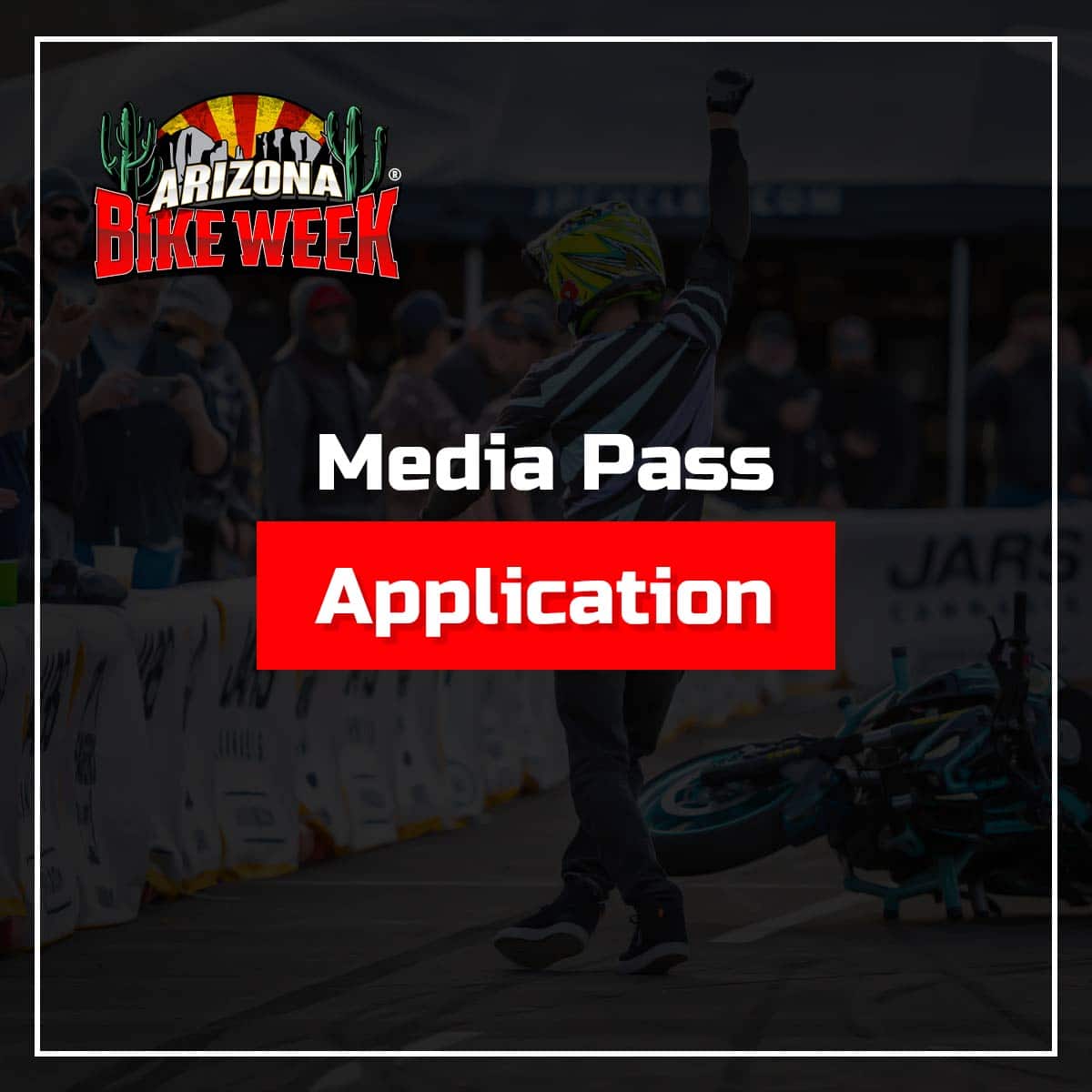 Arizona Bike Week® Media Pass Application
